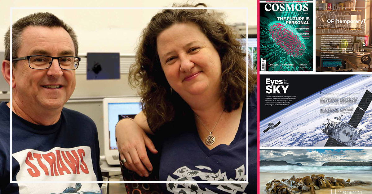Meet the Editors of Cosmos magazine... Gail MacCallum & Ian Connellan